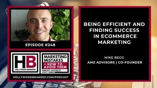 EP 249: Being Efficient and Finding Success in eCommerce Marketing with ...